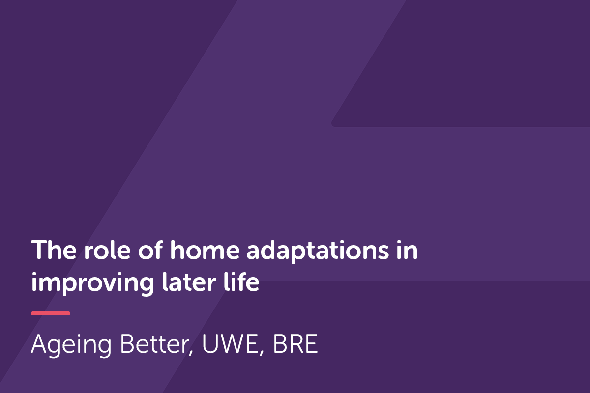 The role of home adaptations in improving later life | Centre for ...